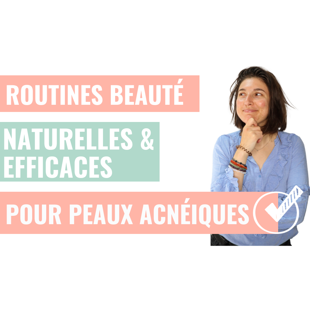 Routines beauté acné : mes tops ! - Acne Positive